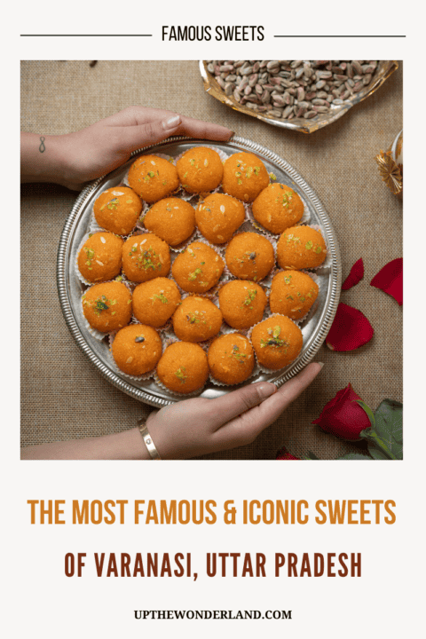 29 Delicious Sweets/Desserts You Can Savor in Banaras