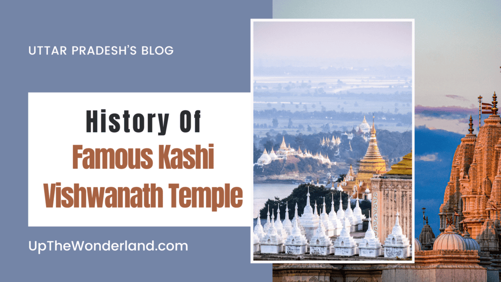 Past to Present: Everything about Kashi Vishwanath Temple